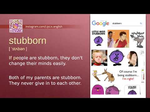 Stubborn : B2 level english vocabulary lesson, www.LipLix.com
