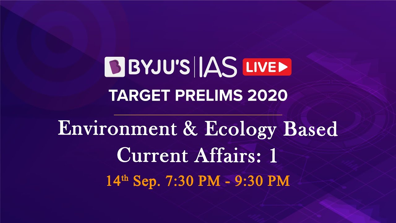 Free Crash Course: Target Prelims 2020 | Environment  based Current Affairs: 1