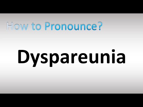 How to Pronounce Dyspareunia