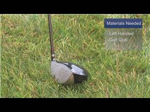 Golf Basics : How to Grip a Golf Club Left-Handed
