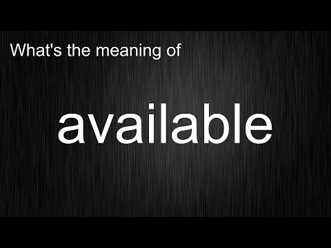 What's the meaning of "available", How to pronounce available?