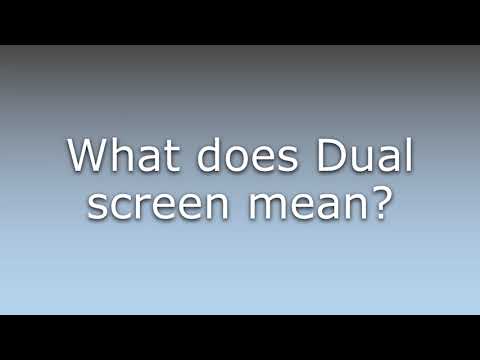 What does Dual screen mean?