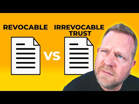 The Biggest Differences Between A Revocable Vs Irrevocable Trust