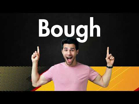 How to Pronounce Bough (Correctly)