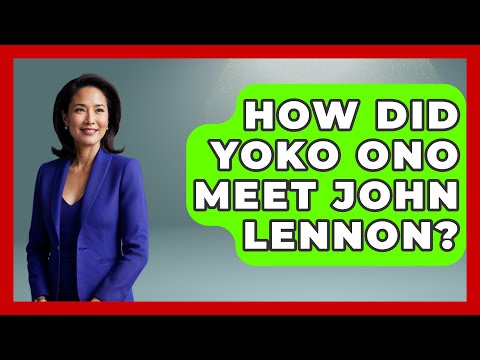 How Did Yoko Ono Meet John Lennon? - Japan Past and Present