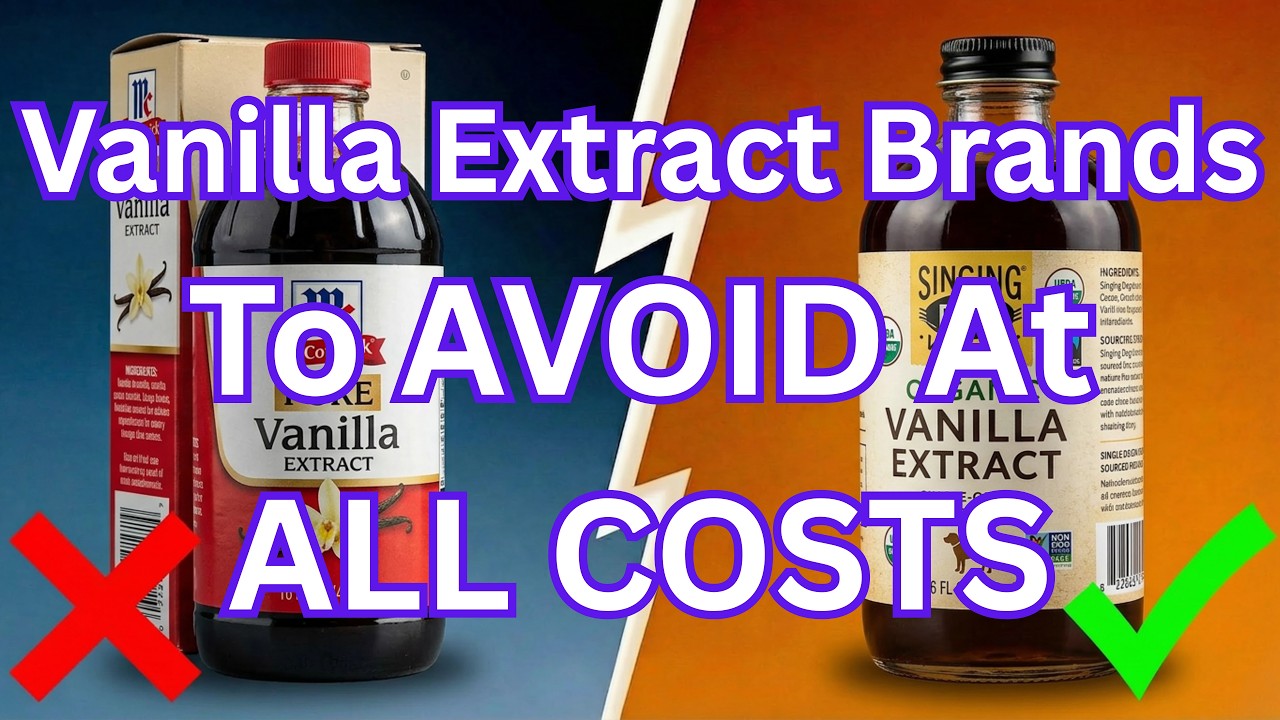 9 Vanilla Extract Brands To AVOID (And The 2 That Are Worth It)