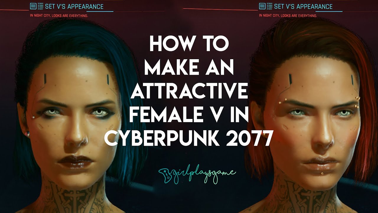 How to Make an Attractive, Hot, Sexy Female V in Cyberpunk 2077 Character Creator