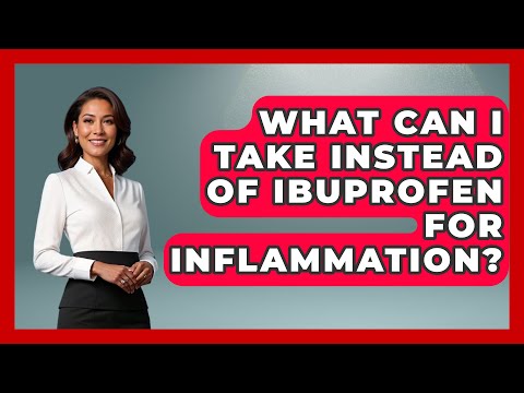 What Can I Take Instead of Ibuprofen for Inflammation? - Pain Medicine Network