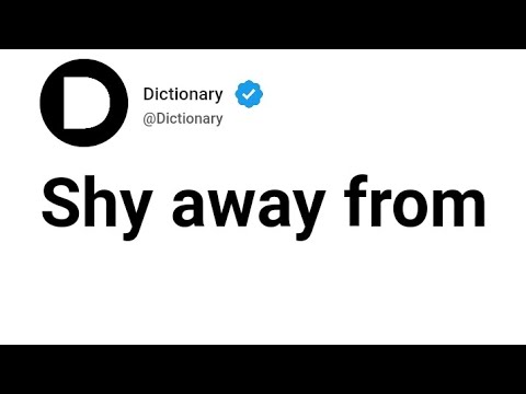 Shy away from Meaning In English
