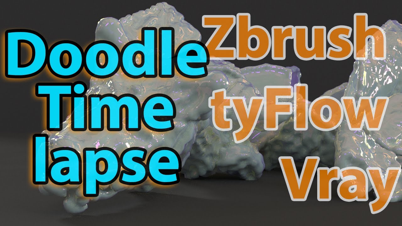 Zbrush + tyFlow 3D Max  | Doodle 3D Mograph