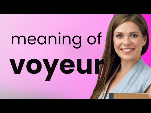 Voyeur — what is VOYEUR meaning