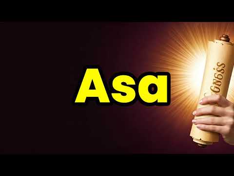 Asa Pronunciation | How To Say Asa | Who was King Asa