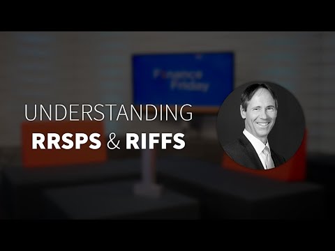 Understanding RRSPs and RIFFs