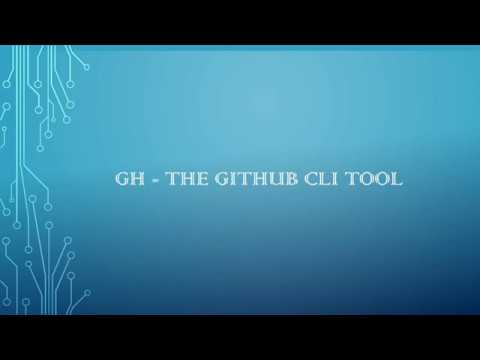 gh - The GitHub CLI tool