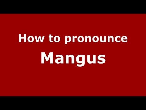 How to Pronounce Mangus - PronounceNames.com
