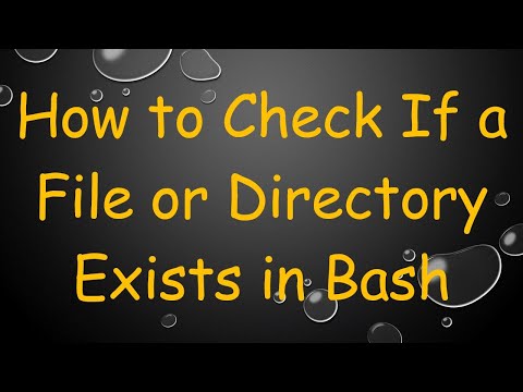 How to Check If a File or Directory Exists in Bash