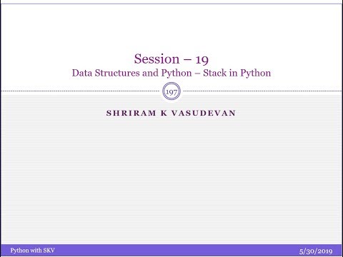 Session 19 - Data Structures - Stack in Python (Push, Pop, Peep)