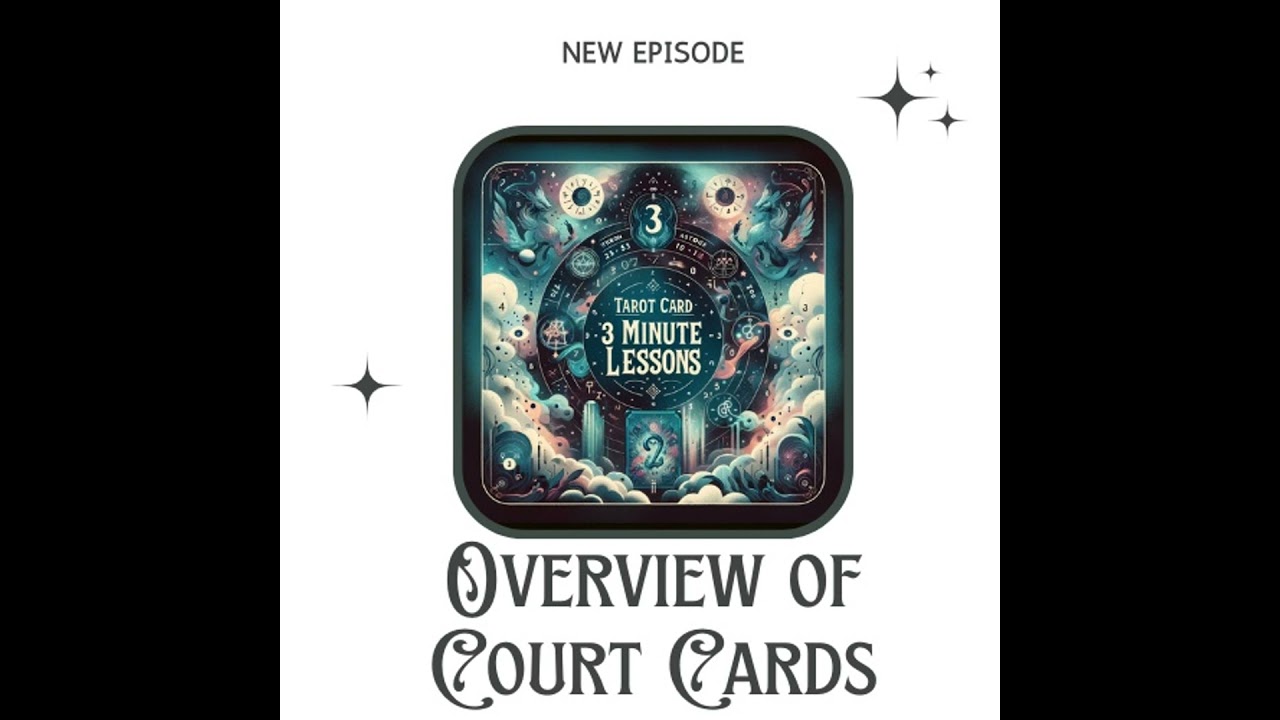 Overview of Court Cards in Tarot Deck - Learn and Memorize Tarot Cards