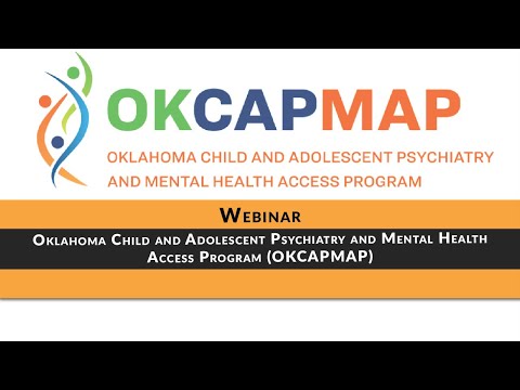 Oklahoma Child and Adolescent Psychiatry and Mental Health Access Program (OKCAPMAP)