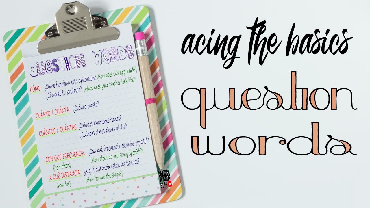 Spanish Basics: Question Words (Easy)
