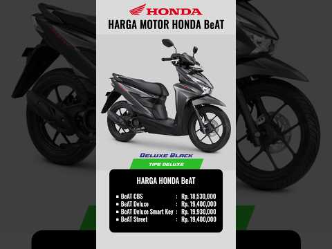 Harga Honda Beat 2025 Terbaru | Harga Motor Honda BeAT Street, CBS, Beat Deluxe, Deluxe Smart Key