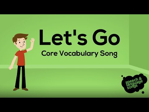 Let's Go | Core Vocabulary Song