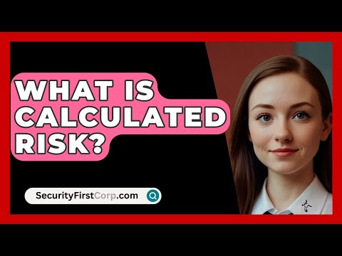 What Is Calculated Risk? - SecurityFirstCorp.com