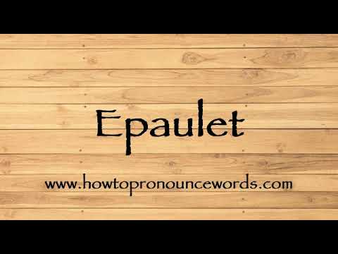 How To Pronounce Epaulet ? How To say Epaulet New Video