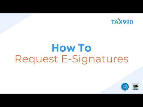 How To Request E-Signatures With Tax990.com
