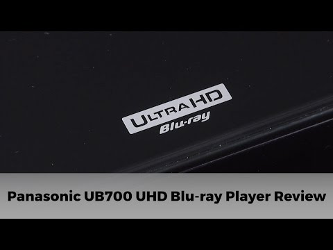 Panasonic UB700 4K Ultra HD Blu-ray Player Review