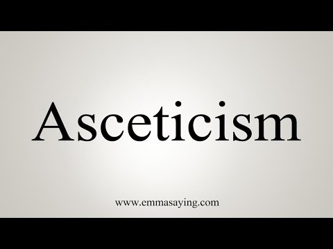 How To Say Asceticism