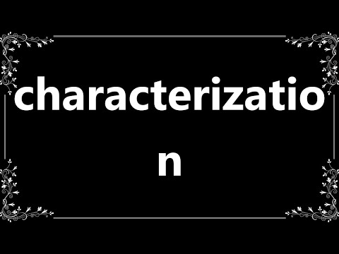 Characterization - Meaning and How To Pronounce