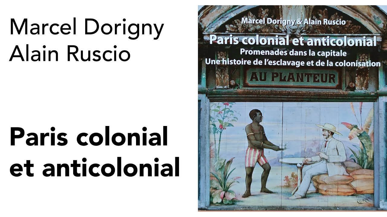 Sur la chaîne « Place Audin » : le Paris colonial et anticolonial par ...