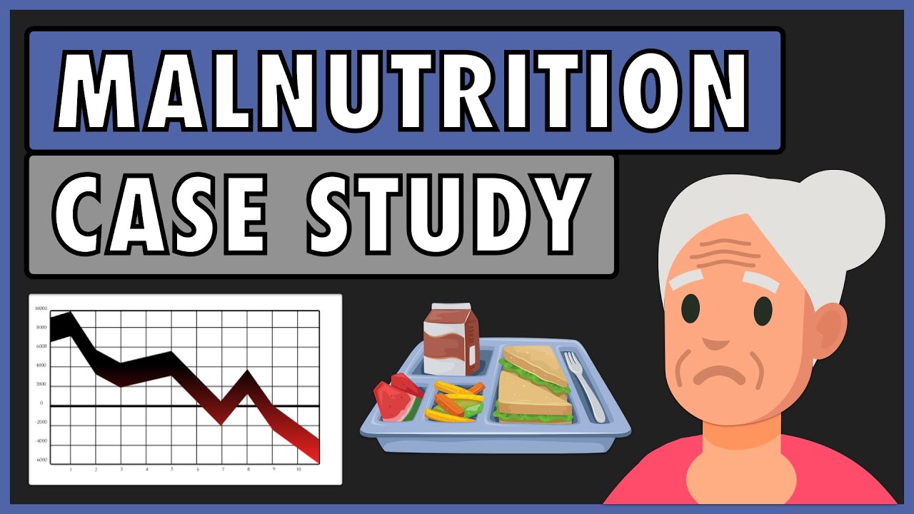 Malnutrition Case Study