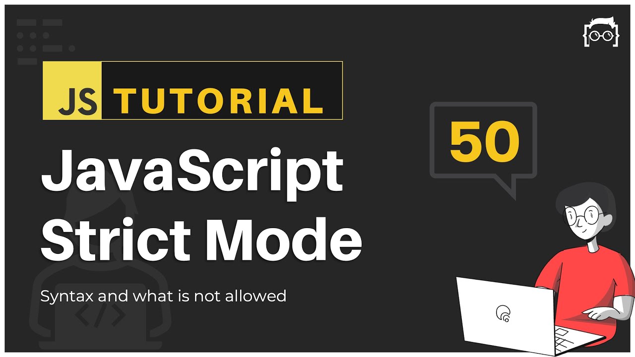 #50 JavaScript Bangla Tutorial | Strict Mode