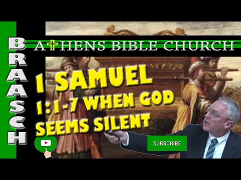When God Seems Silent | 1 Samuel 1:1-7 | Athens Bible Church