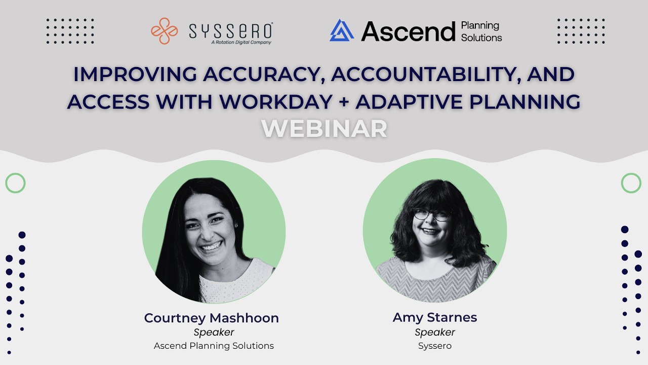Improving Accuracy, Accountability, and Access with Workday + Adaptive Planning Webinar
