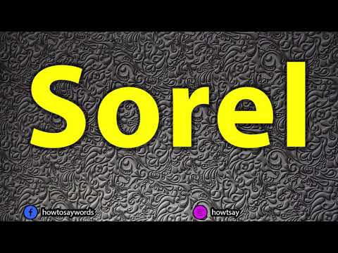 How To Pronounce Sorel