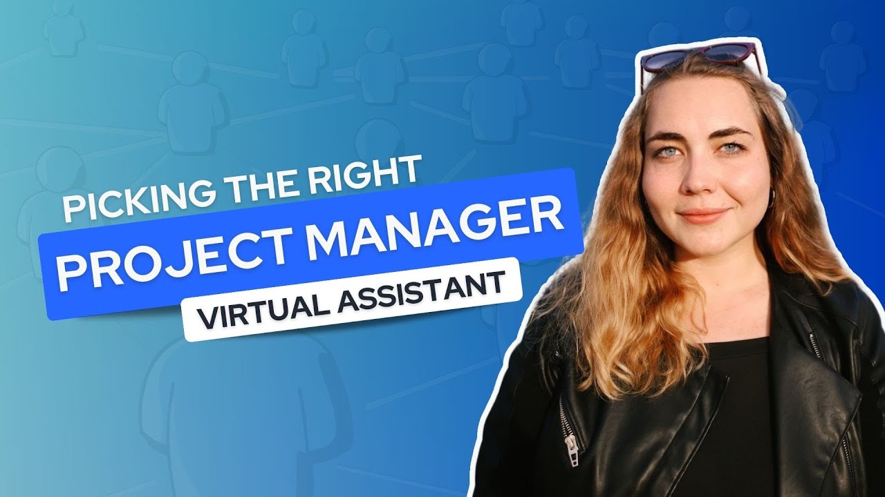 How to Pick the Right Project Manager Virtual Assistant