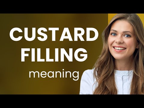 Understanding "Custard Filling": A Delicious English Phrase