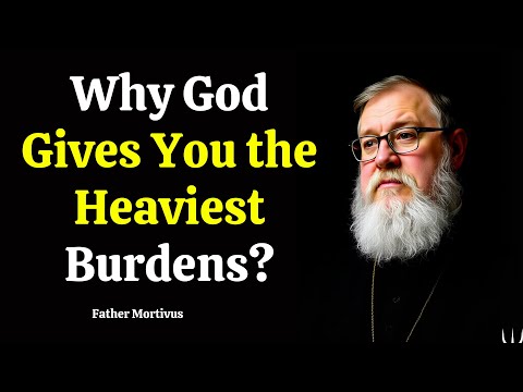 Why God Gives You the Heaviest Burdens?