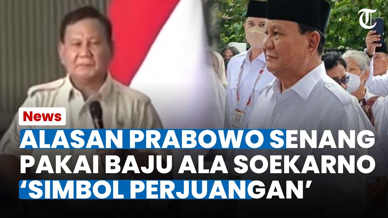 TERUNGKAP Alasan Prabowo Senang Pakai Baju Ala Soekarno, Ternyata ...