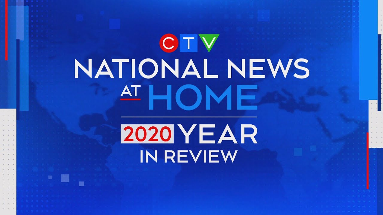 2020 Year in Review  | CTV News special presentation