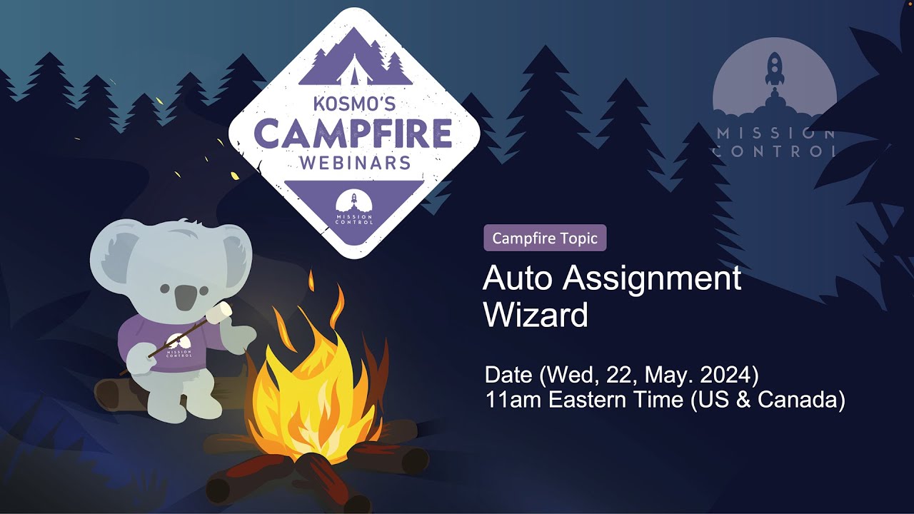 Mission Control Kosmo Campfire - Auto Assignment Wizard