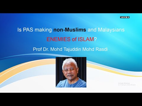 Prof Tajuddin: Is PAS making non-Muslims and Malaysians ENEMIES of ...