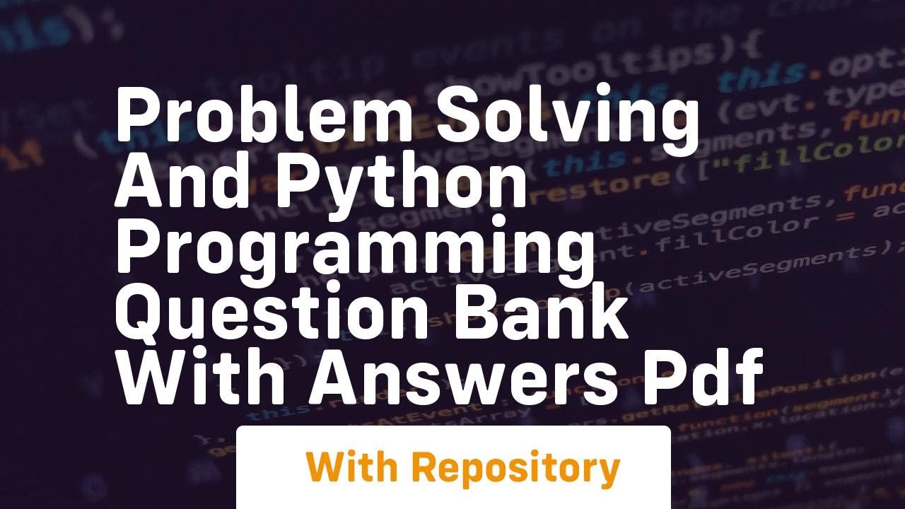 problem solving and python programming question bank with answers pdf