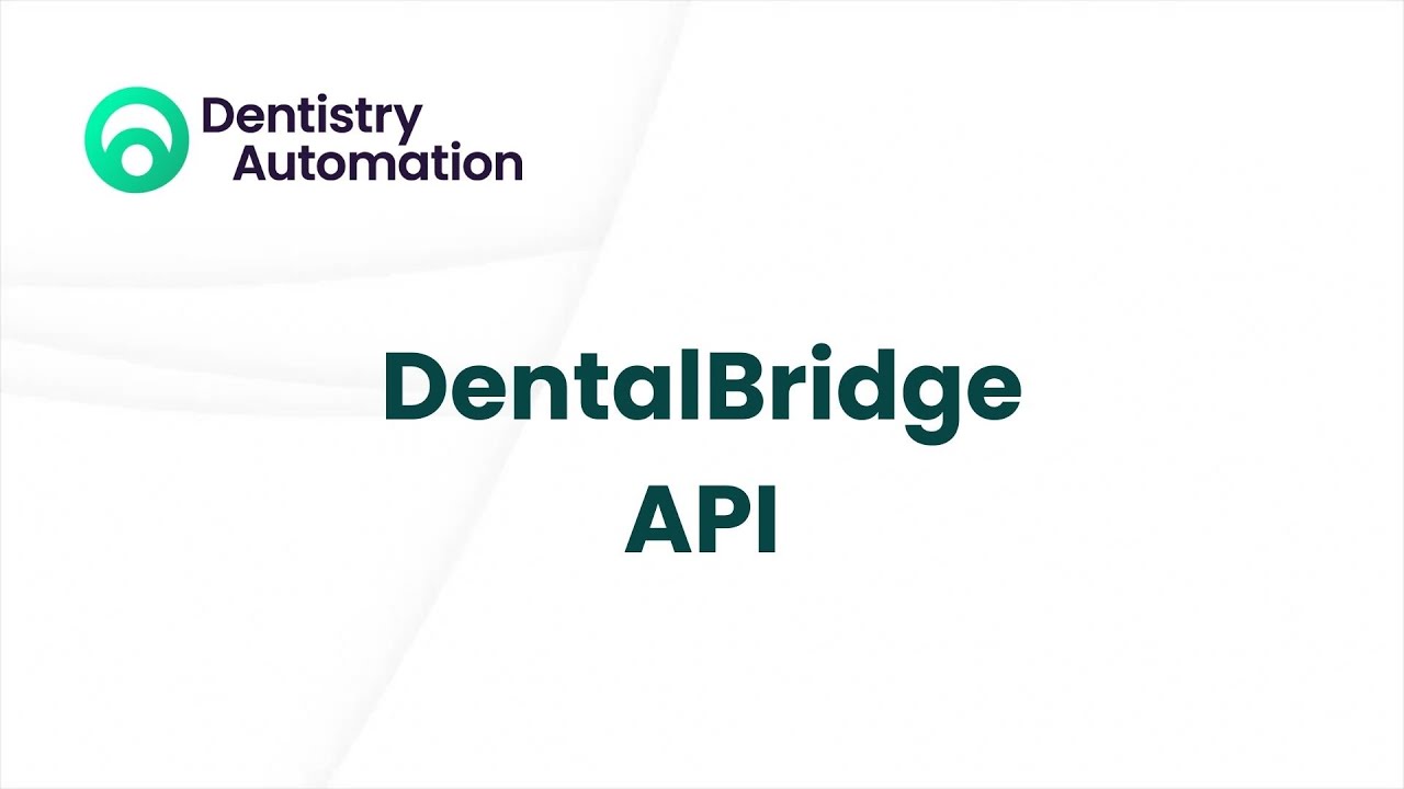 DentalBridge API: Seamless Integration for Dental Software & Healthcare Platforms