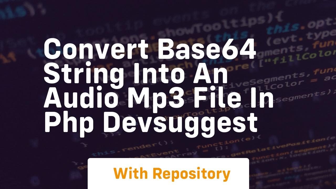 Convert base64 string into an audio mp3 file in php devsuggest