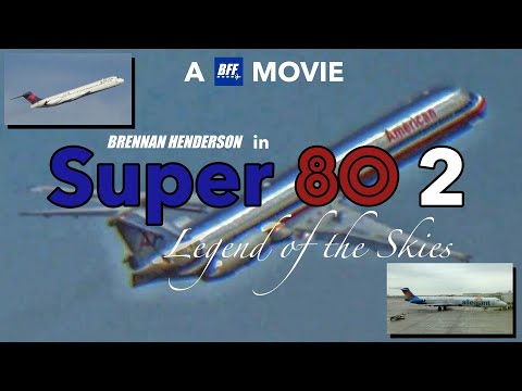[HD] Super 80 2: Legend of the Skies (MD-80 Movie)