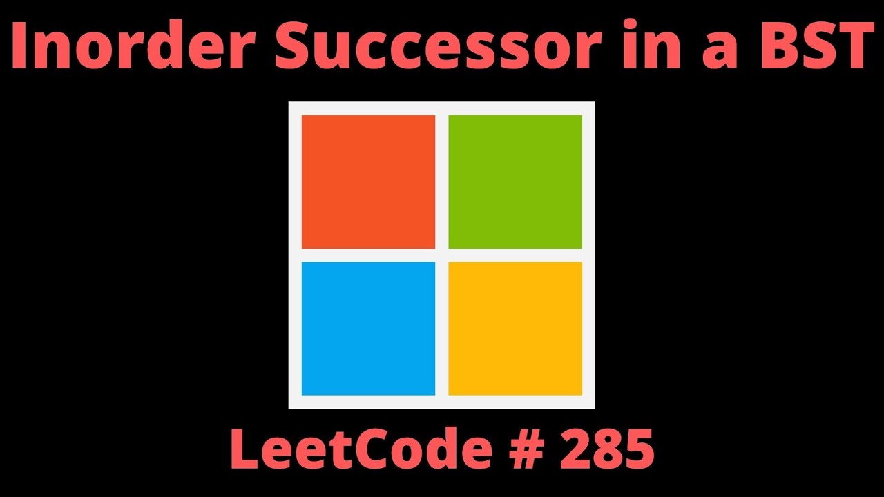 INORDER SUCCESSOR IN BST | PYTHON | LEETCODE 285